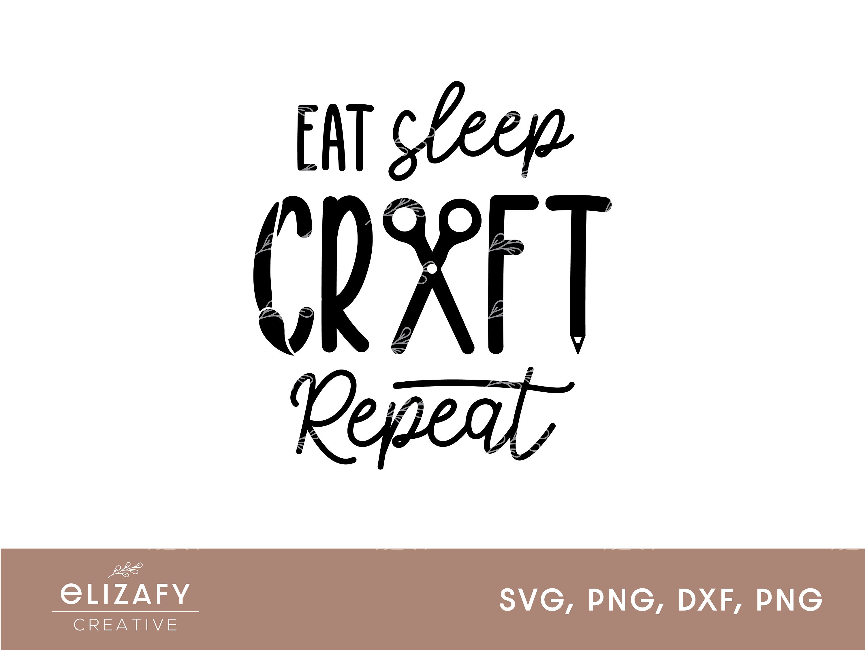 Eat Sleep Craft Repeat SVG Craft SVG Crafters SVG Cursive Svg Craft ...