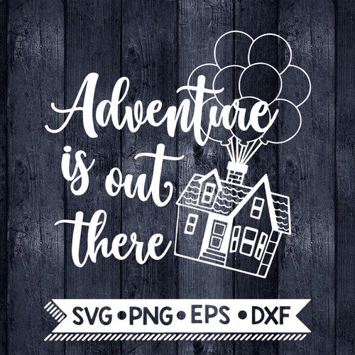 UP Svg Adventure is Out There Cut File for Cricut Clipart - Etsy