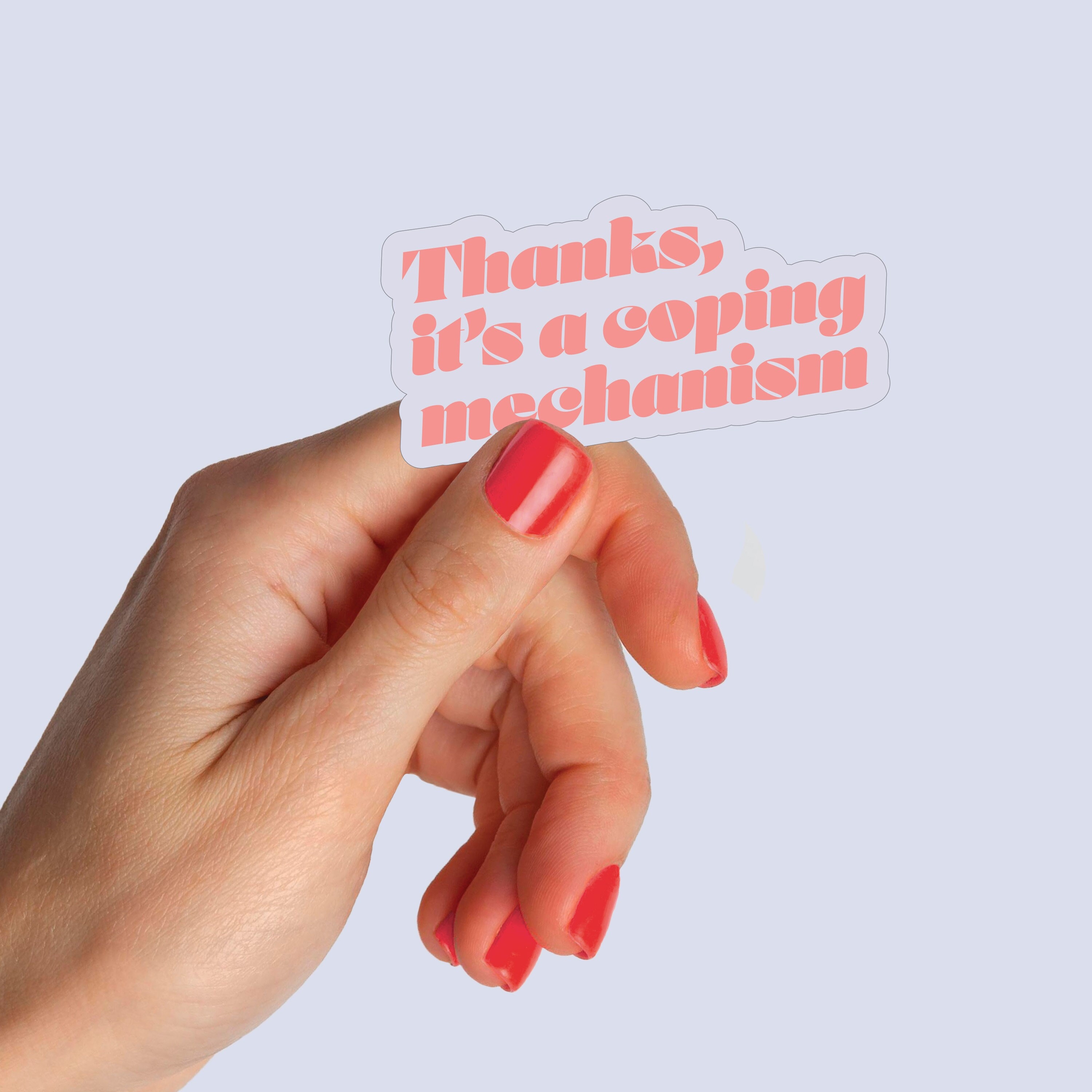 Thanks It's a Coping Mechanism, Mental Health Sticker, Sarcastic ...