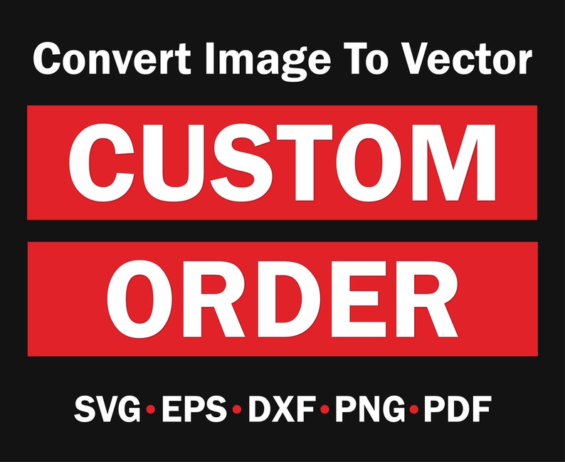 Custom Order Svg Convert Image to Vector Png to Svg Vectorise - Etsy