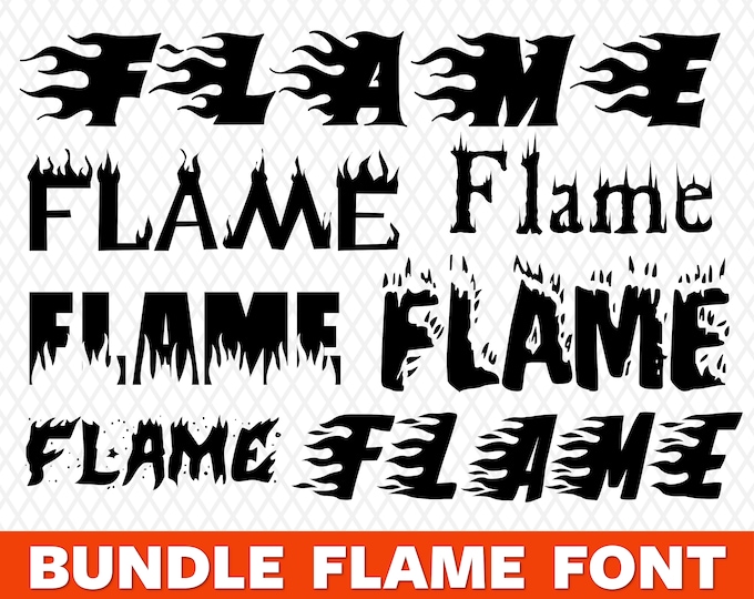 Flame Font Fire Font Fire Letters Fonts Ttf Svg Png Files Cricut Flame ...