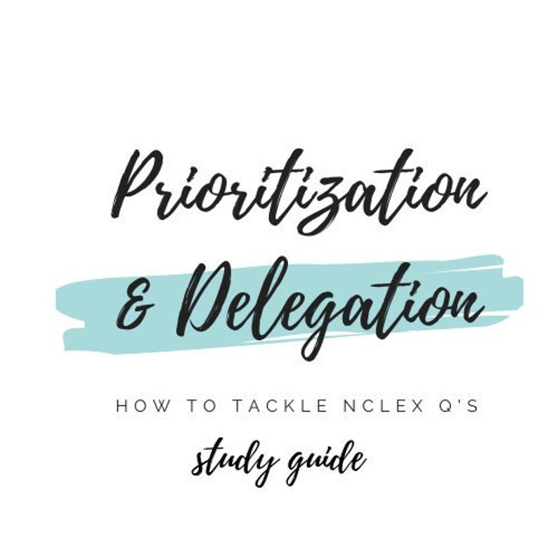 NCLEX Prioritization and Delegation Study Guide - Etsy