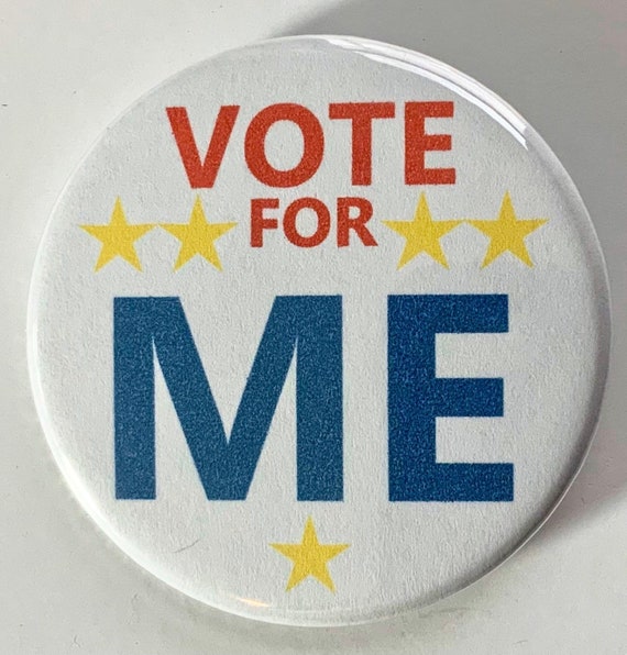 Vote For Me Badge