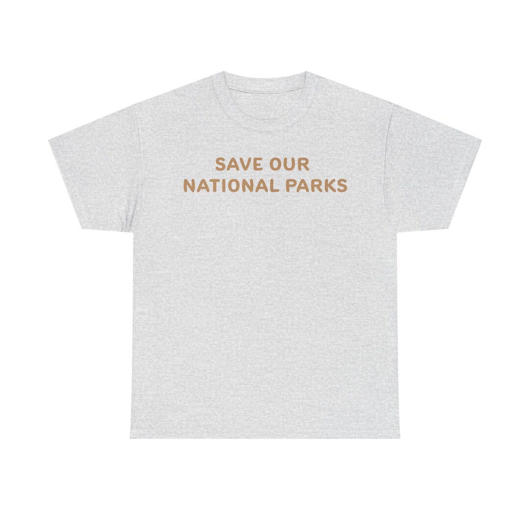 Save Our National Parks T-shirt, Nature Lover Gift, Outdoor Adventure ...