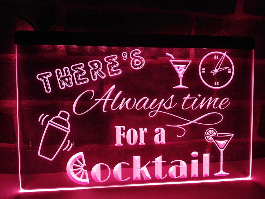 There's Always Time for a Cocktail Illuminated LED Sign Bar Signs Neon ...