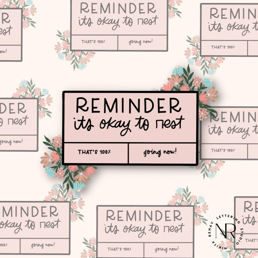 Reminder to Rest Sticker, Floral Meme Vinyl Sticker, Take Time to Rest ...