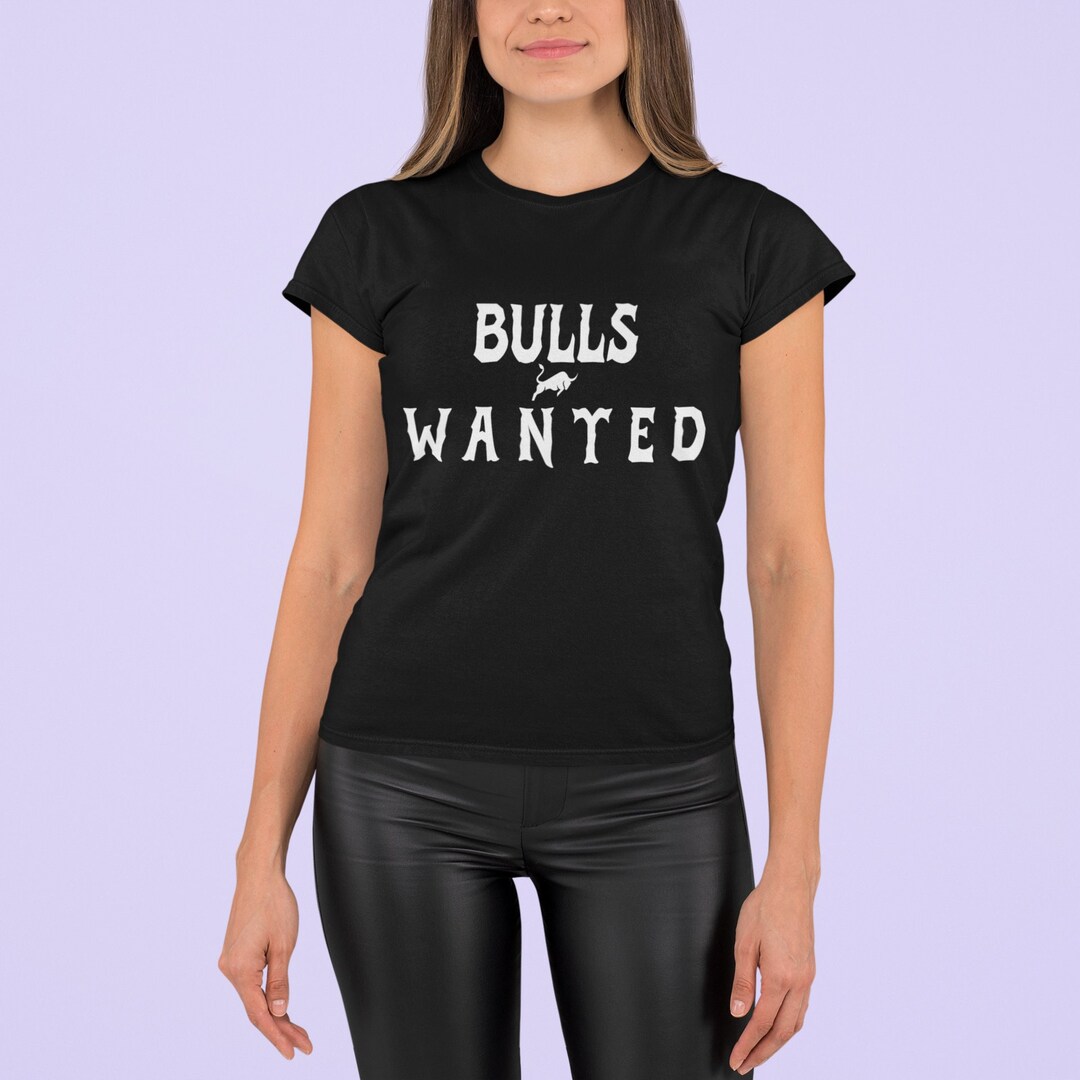 Bulls Wanted Shirt Slutty Open Relationship T Shirt Hotwife Swinger