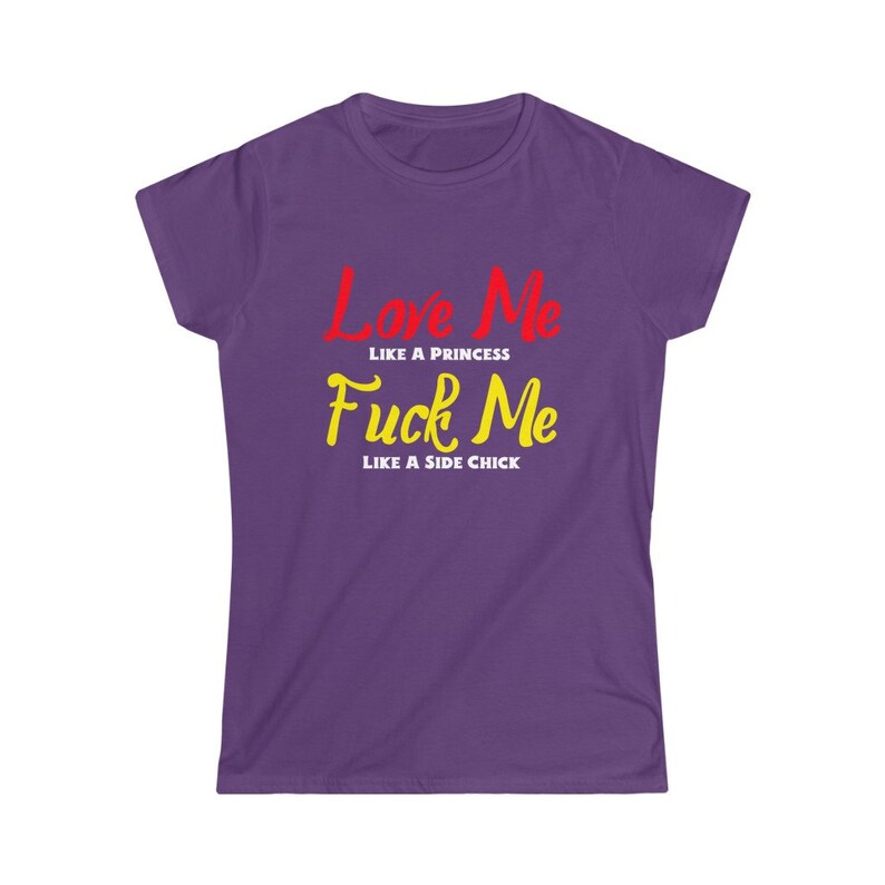 Love Me Fuck Me Like A Side Chick Shirt Slutty Hotwife Shirt Etsy