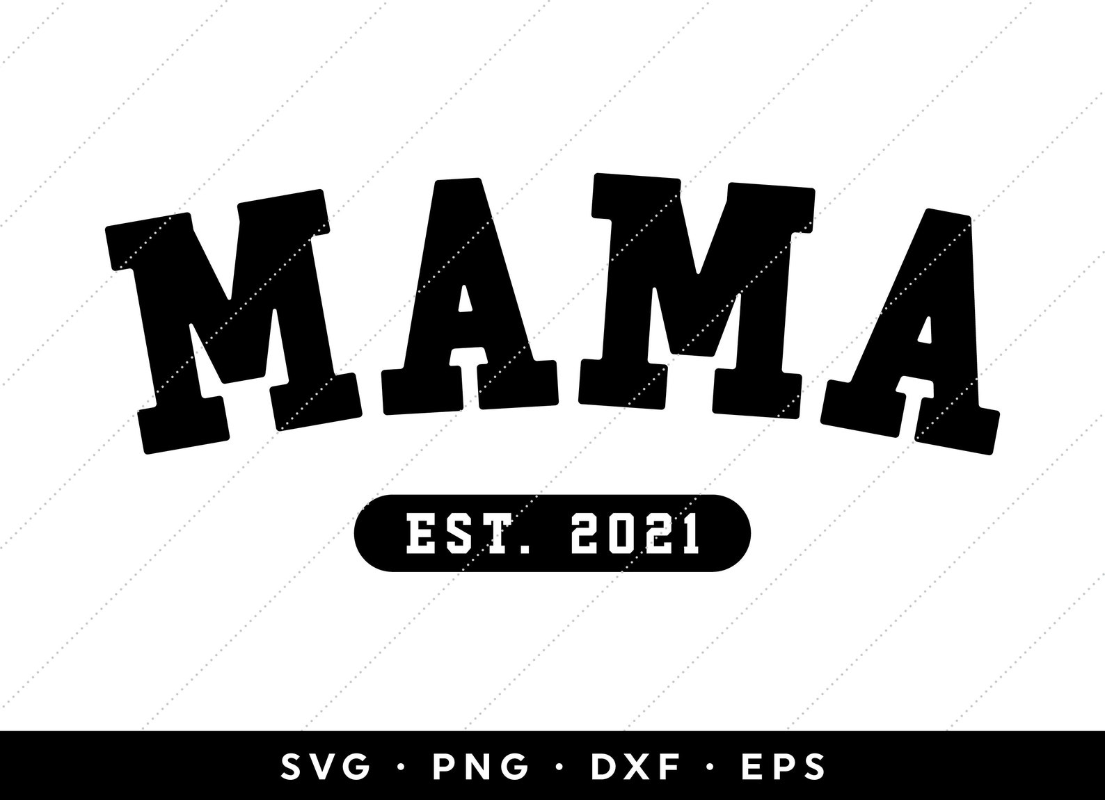 Mama Est SVG Bundle, New Mom Svg, New Mama Svg, 2024 2023 2022 2021 ...