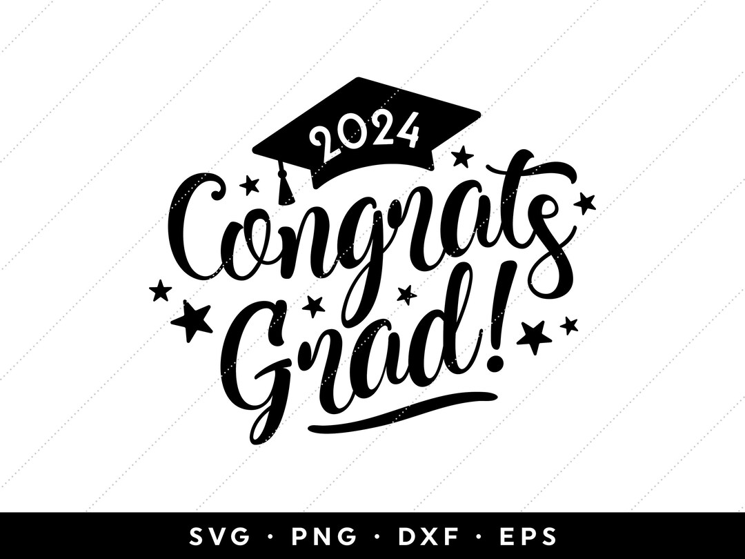 Congrats Grad SVG, Class of 2024 SVG, Graduation 2024 SVG, Graduation ...