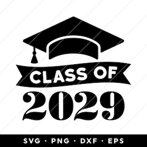 Class of 2029 SVG, Seniors 2029 SVG, Graduation 2029 SVG, 2029 ...