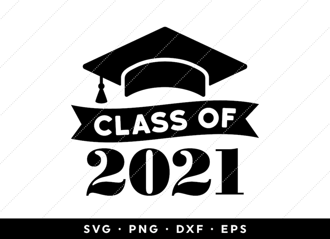 Class of 2021 SVG, Seniors 2021 SVG, Graduation 2021 SVG, 2021 ...