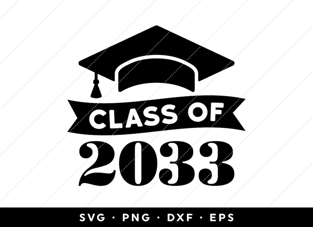 Class of 2033 SVG, Seniors 2033 SVG, Graduation 2033 SVG, 2033 ...
