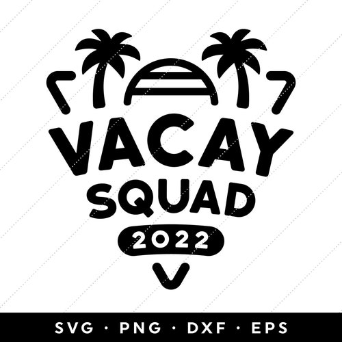 Trip SVG Vacay Squad Svg Vacation Squad Svg Beach SVG - Etsy