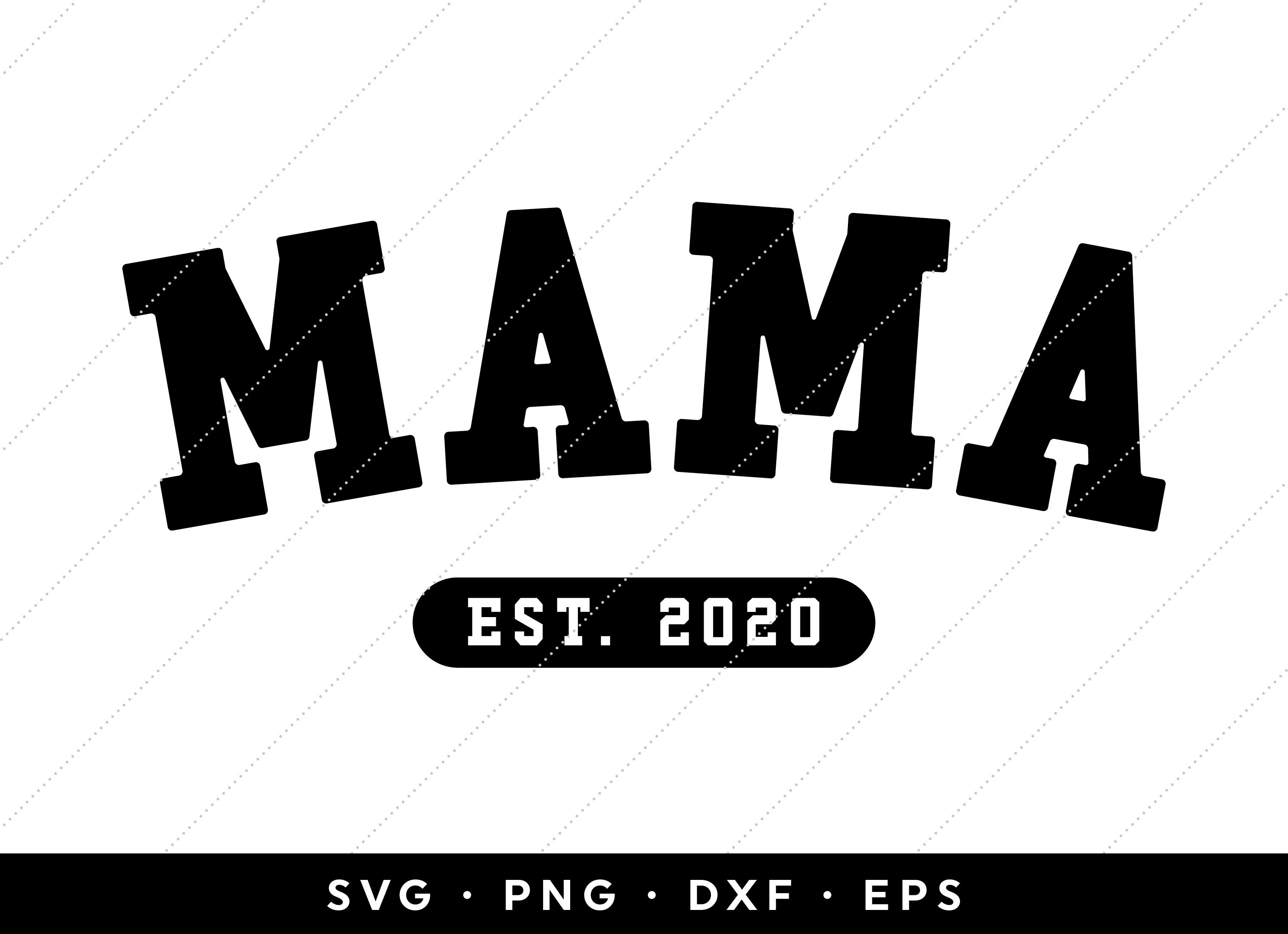 Mama Est SVG Bundle, New Mom Svg, New Mama Svg, 2024 2023 2022 2021 ...