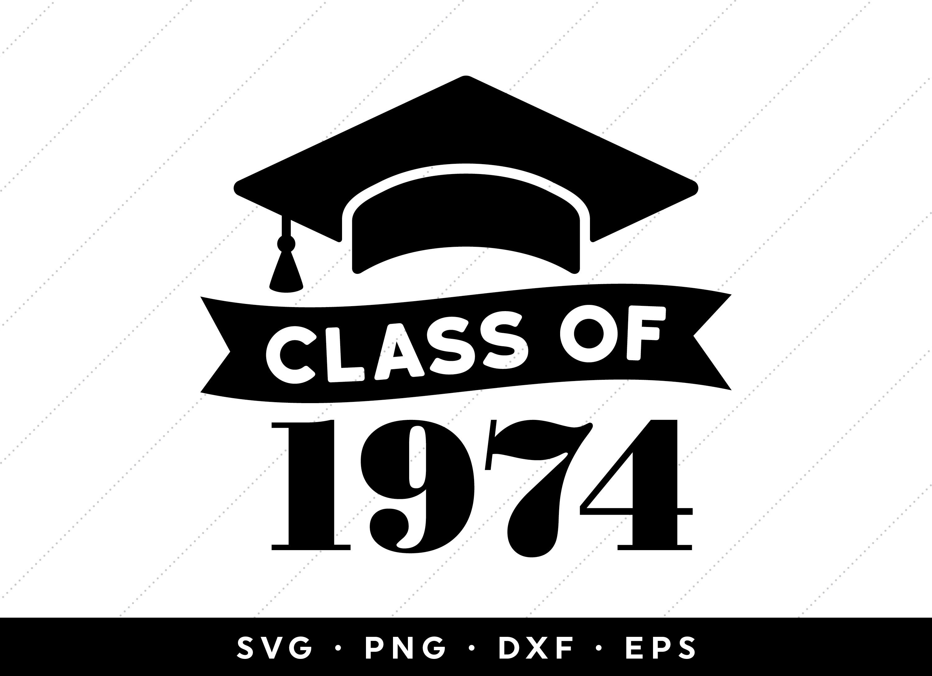 Class of 1974 SVG, Reunion SVG, Graduation SVG, 1974 Graduation Cap Svg ...