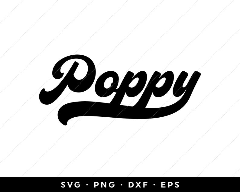 Retro Poppy SVG, Fathers Day SVG, Vintage Font SVG, New Poppy Svg ...