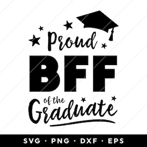 Proud BFF of the Graduate SVG, Graduation SVG, Graduation Shirt Design ...