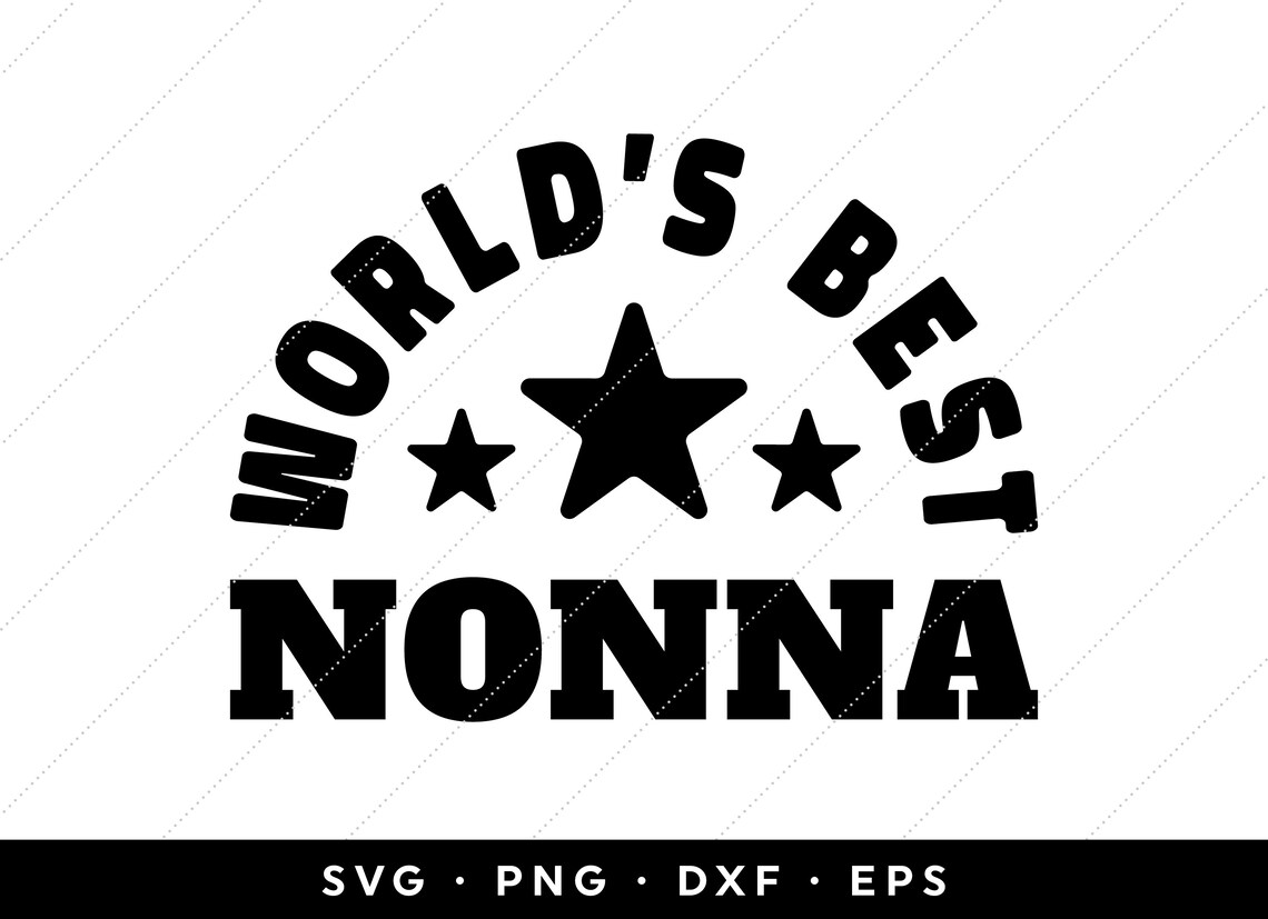 Nonna SVG Worlds Best Nonna SVG Mothers Day 2022 SVG Best - Etsy