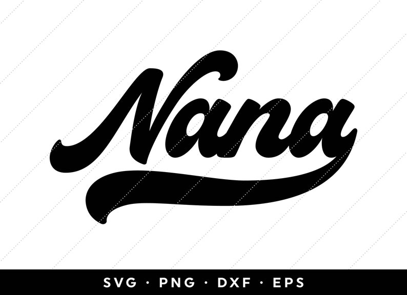Retro Nana Svg Mothers Day Svg Vintage Font Nana Svg New Etsy
