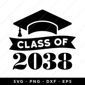 Class of 2038 SVG, Seniors 2038 SVG, Graduation 2038 SVG, 2038 ...
