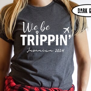 We Be Trippin' T-shirt: Girls Trip Matching Vacation Shirt - Etsy