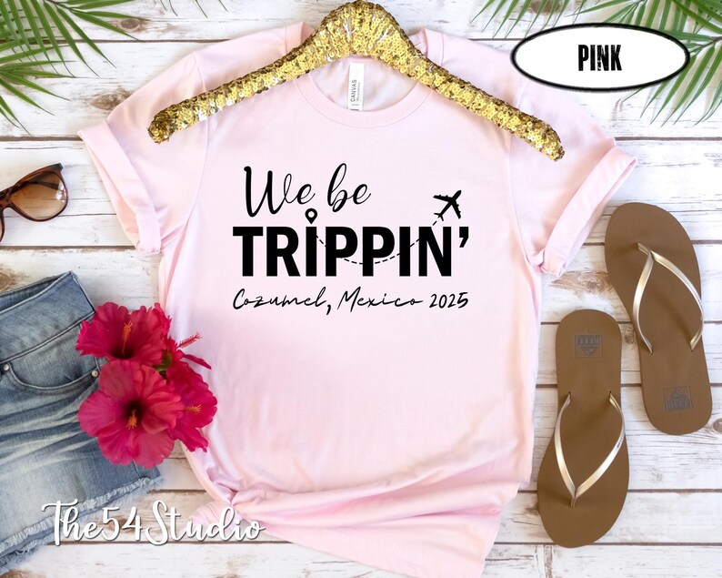 We Be Trippin' T-shirt: Girls Trip Matching Vacation Shirt - Etsy