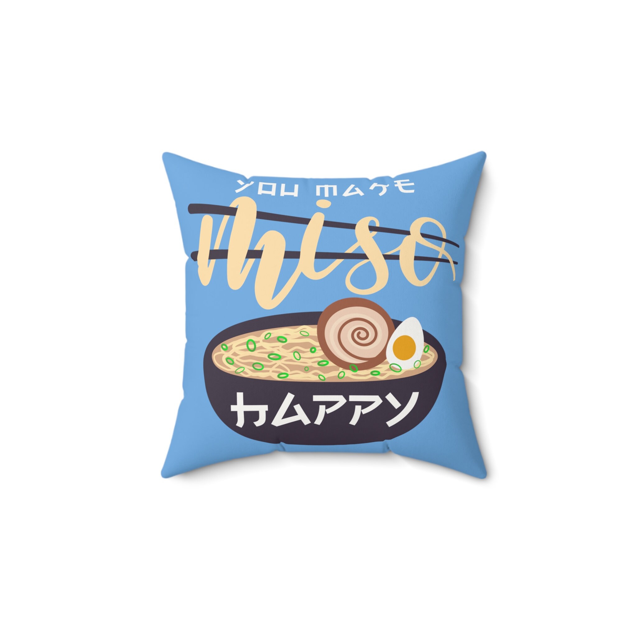 You Make Miso Happy Ramen Noodles Soup Blue Spun Polyester Square ...