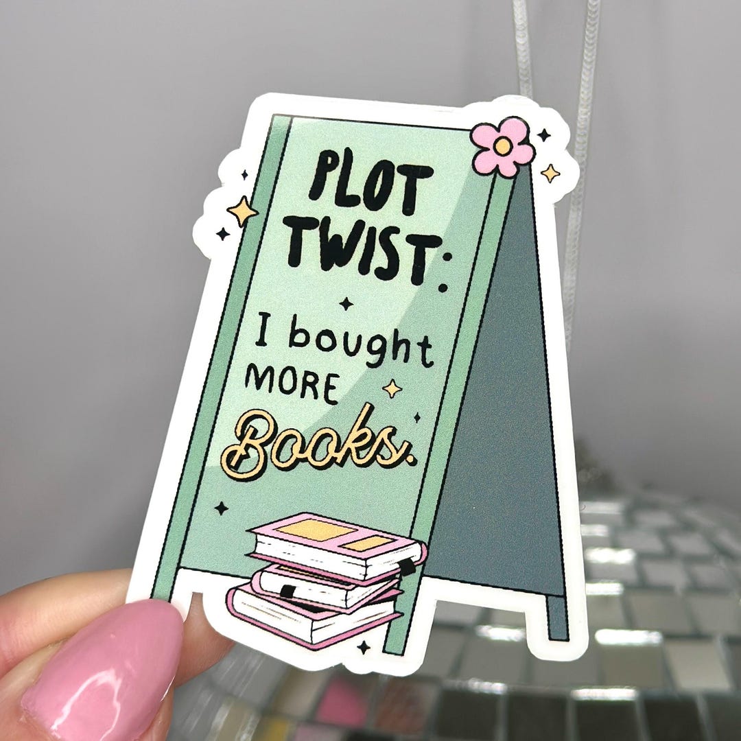 Plot Twist I Bought More Books Sticker | Bookish | Waterproof Sticker ...