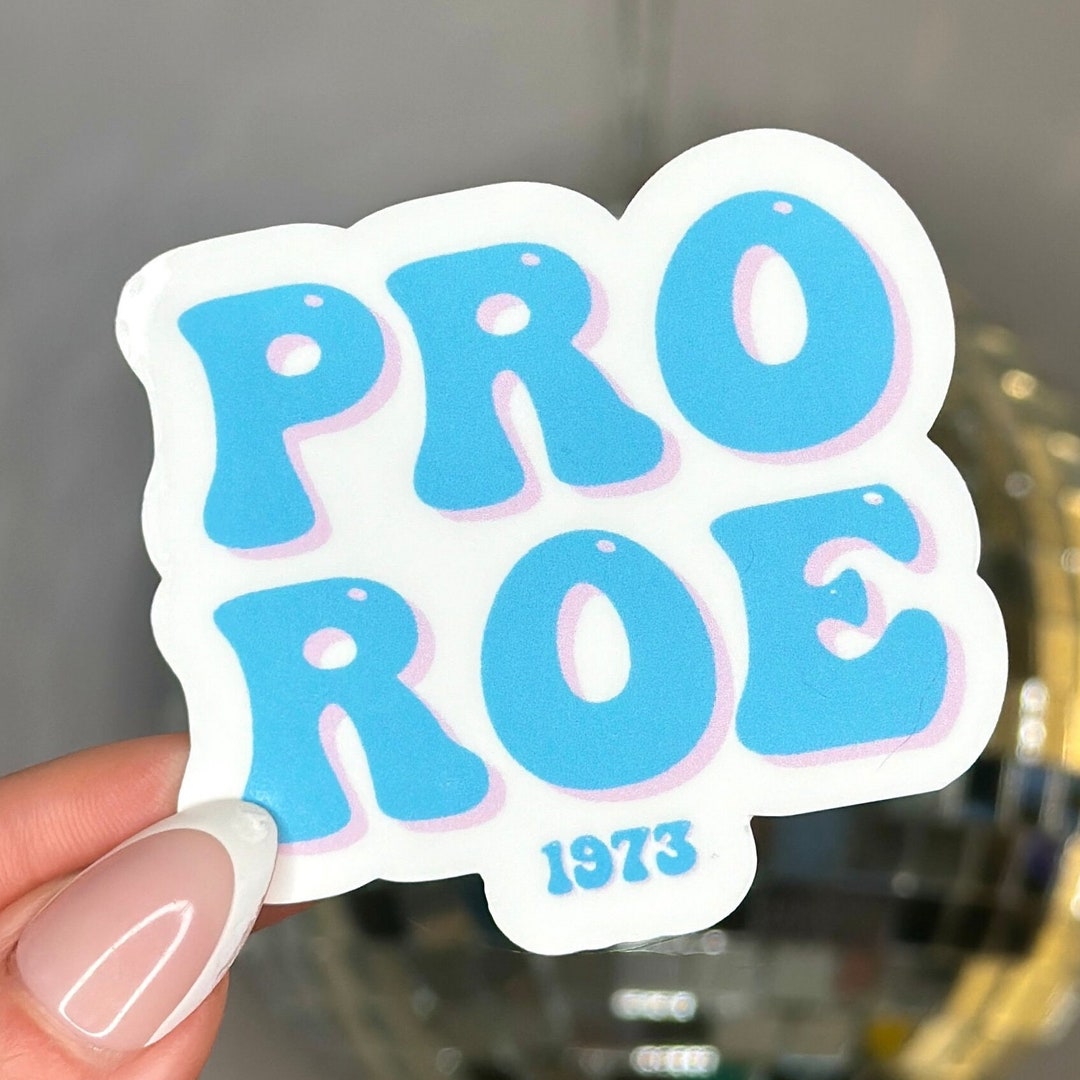 Pro Roe Sticker | Feminism | Waterproof Sticker | Women | Empowerment ...