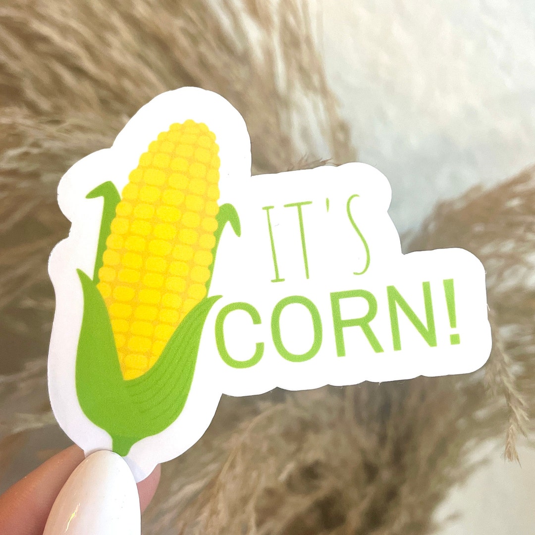 It's Corn Sticker Funny Sticker Laptop, Water Bottle, Kindle Gift for ...