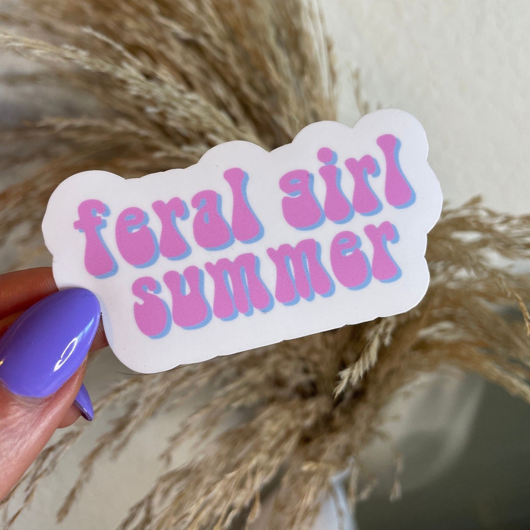 Feral Girl Summer Sticker Trendy Stickers Meme Sticker Gift - Etsy