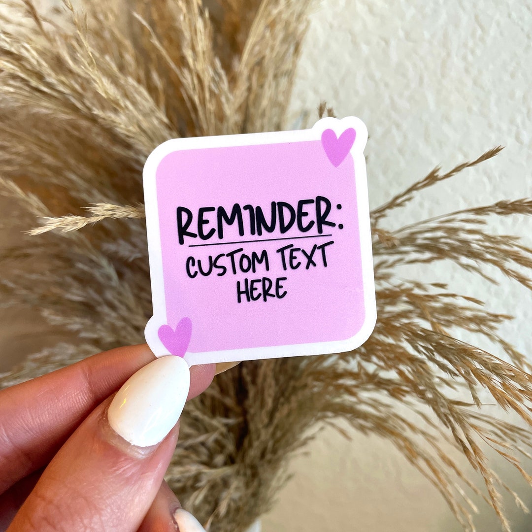 Custom Reminder Stickers, Personalized Sticky Note, Cute Custom ...