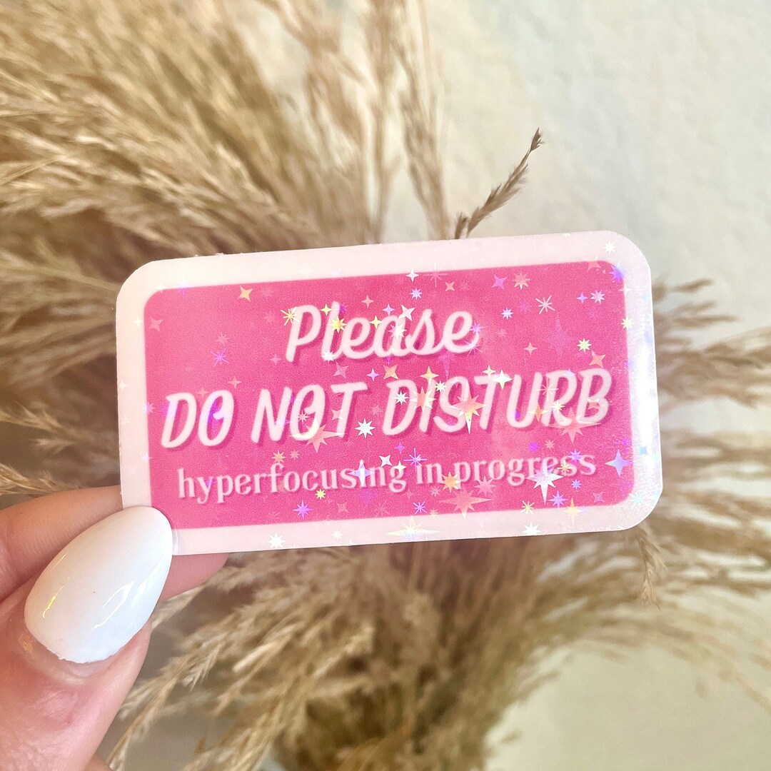 Do Not Disturb I'm Hyperfocusing Sticker | ADHD | Neurodivergent ...