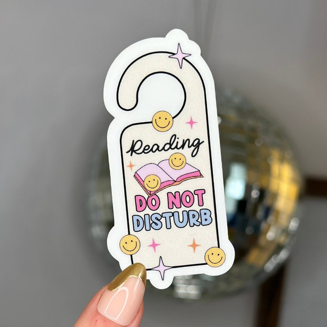 Reading Do Not Disturb Sticker: Bookish Waterproof Vinyl - Etsy