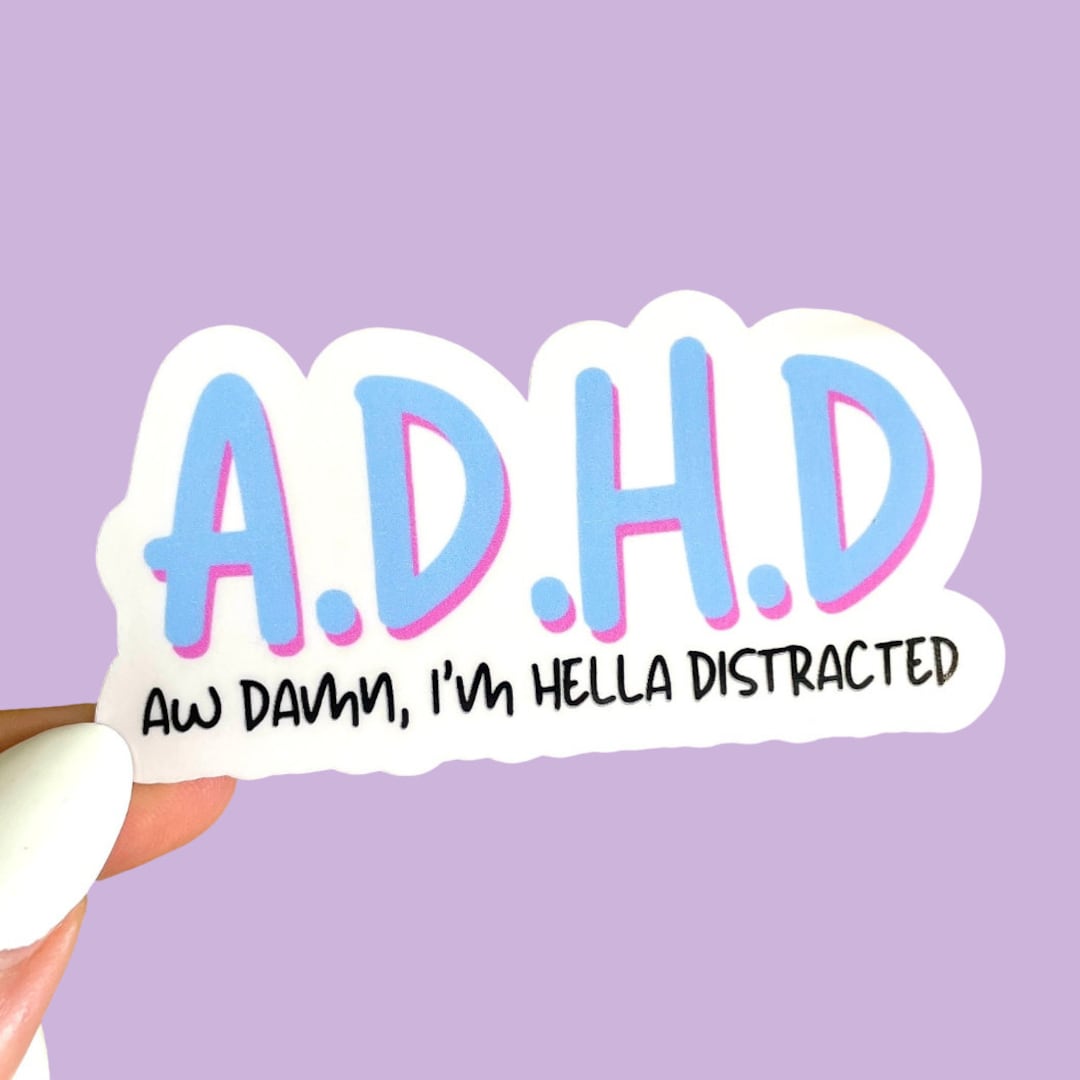 ADHD Sticker, Mental Health Sticker, Funny Stickers, ADHD Gifts, Gift ...