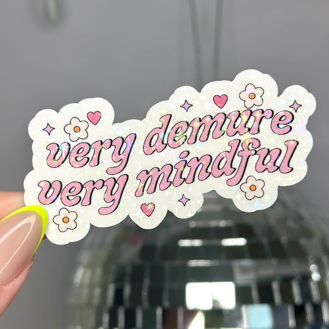 Very Demure Very Mindful Sticker | Trendy Meme Sticker | Holographic ...
