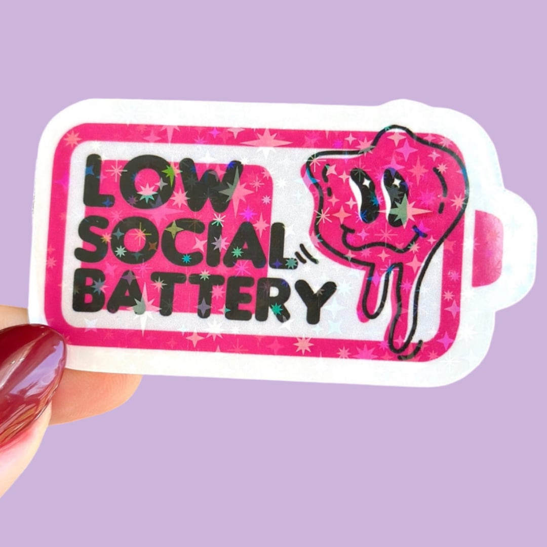 Low Social Battery Sticker: Holographic Vinyl Decal - Etsy