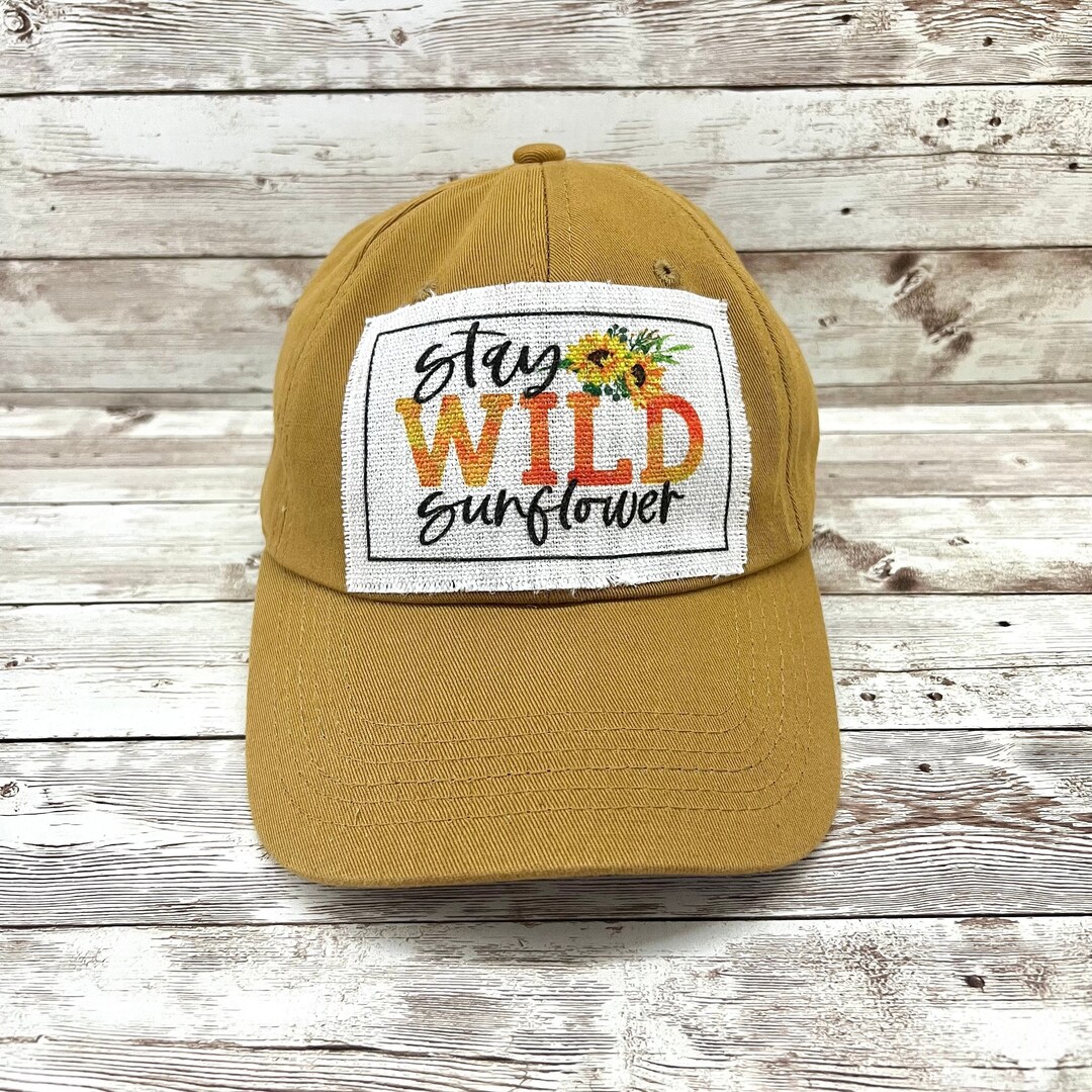 Sunflower Baseball Cap With Patch, Stay Wild Sunflower Hat, Flower ...
