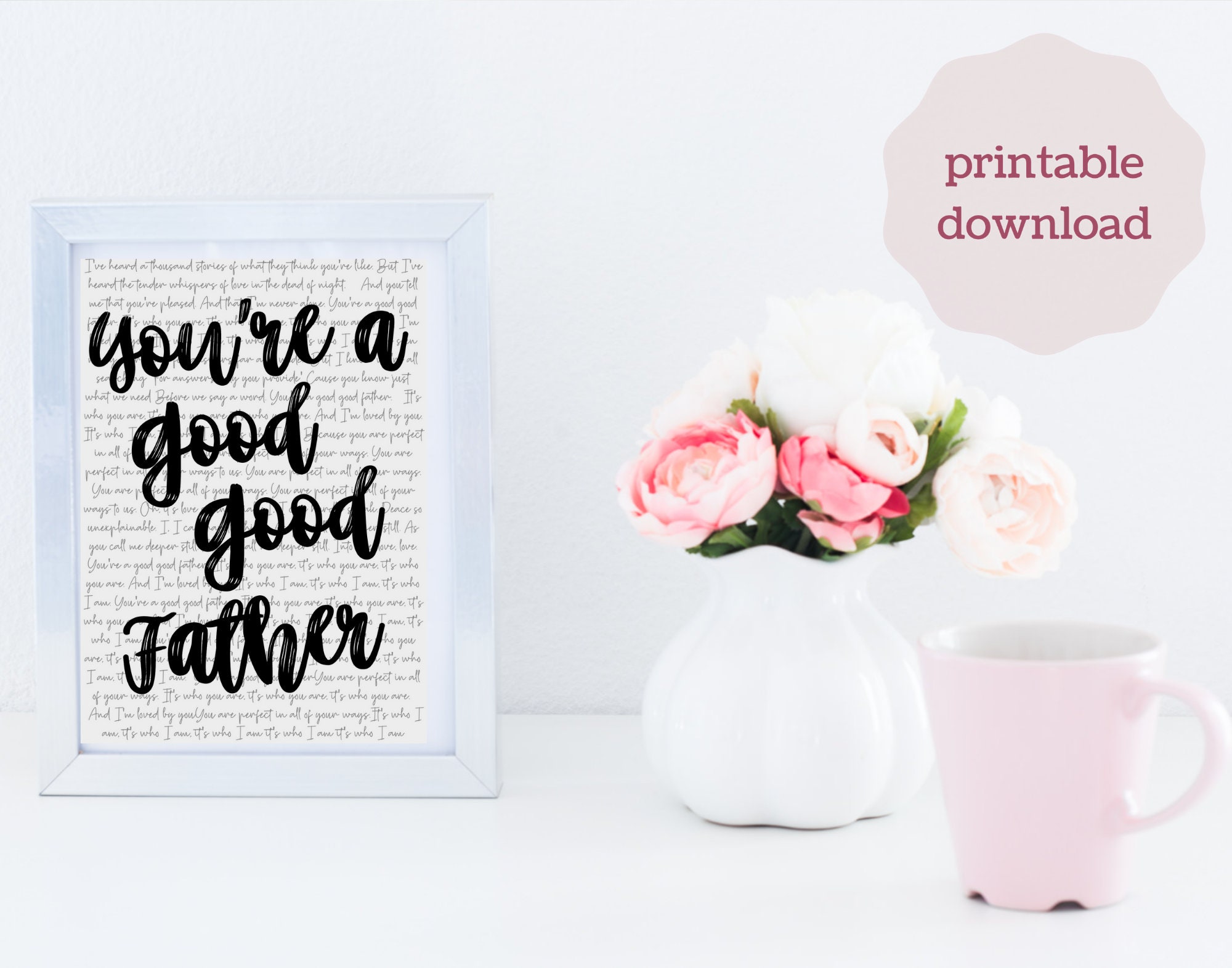 You're a Good Good Father, Printable Wall Art, Christian Wall Art ...