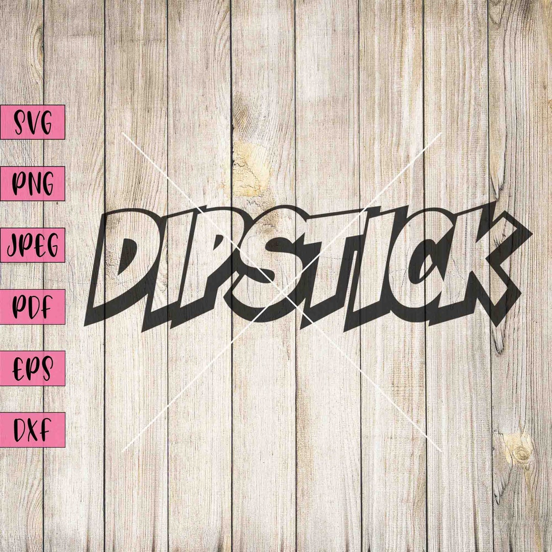 Dipstick Svg, Inappropriate Stickers, Funny Car Decal, Funny Bumper ...