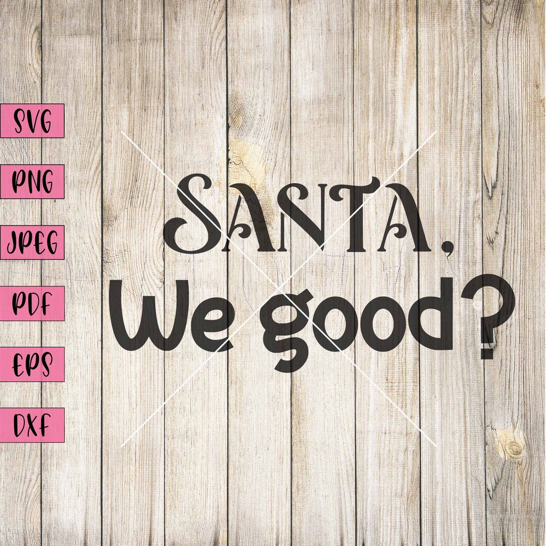 Santa We Good Svg, Naughty Christmas Card, Naughty Christmas Gifts ...