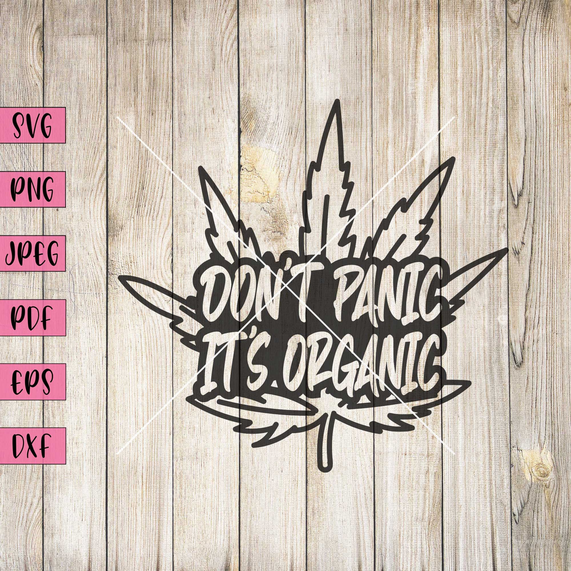 Don't Panic It's Organic Svg Cannabis Art Marijuana - Etsy Hong Kong