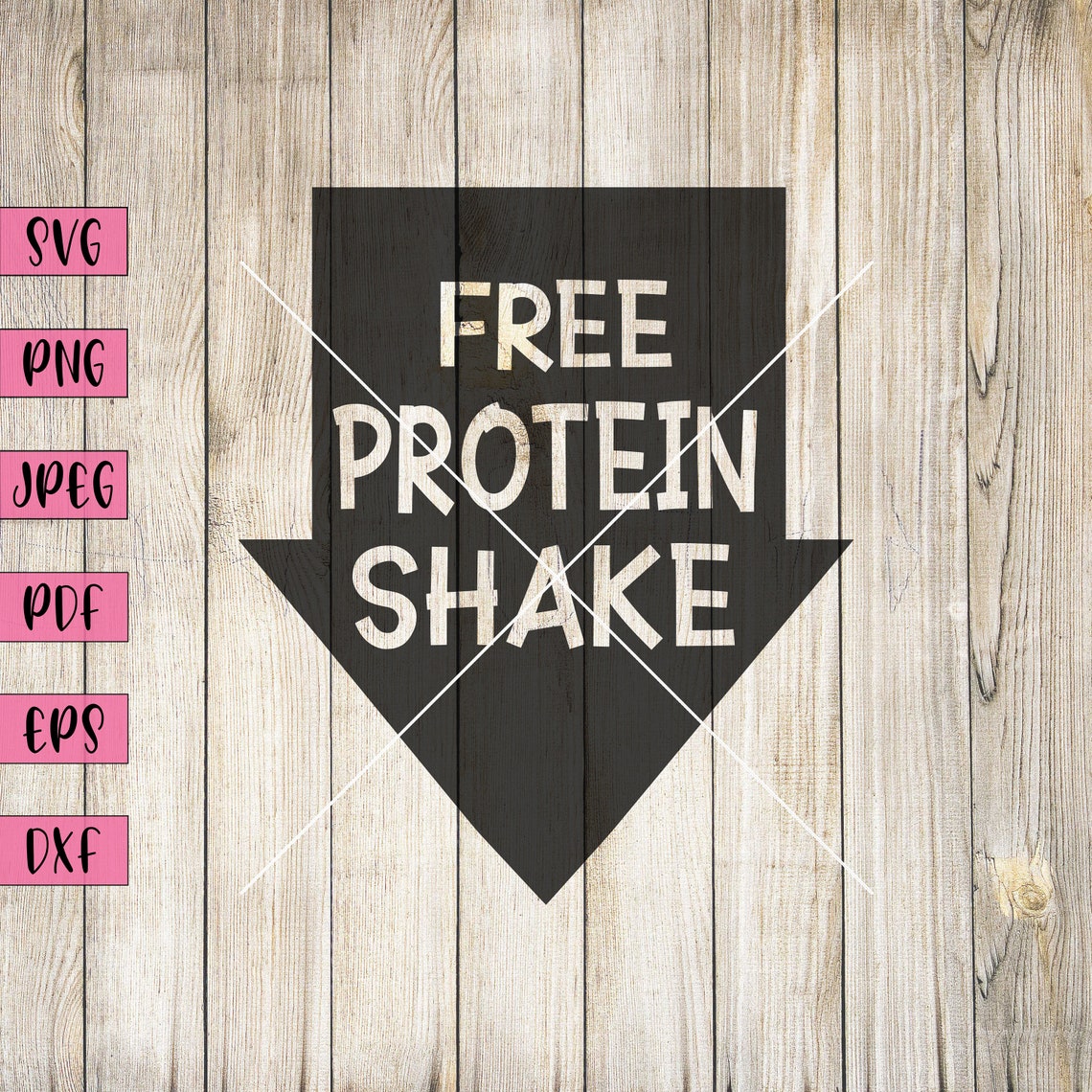 Free Protein Shake Svg Funny Svg Sarcastic Svg Workout | Etsy