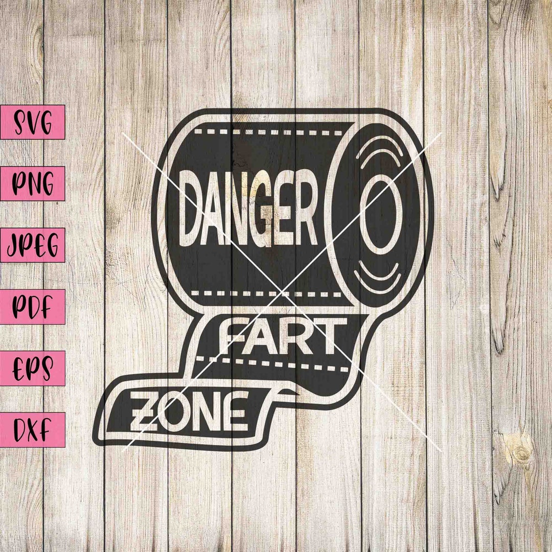 Danger Fart Zone SVG: Funny Bathroom Sign Art (digital Download) - Etsy UK