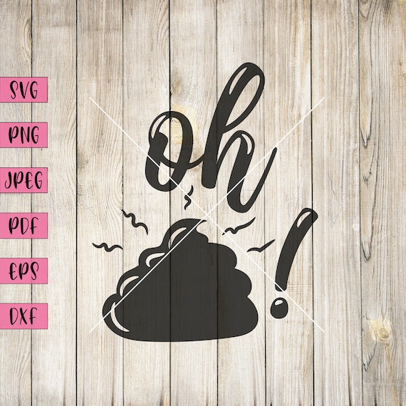 Oh Shit Svg Poop Clip Art Poop Svg Dog Poop Sign Shit | Etsy