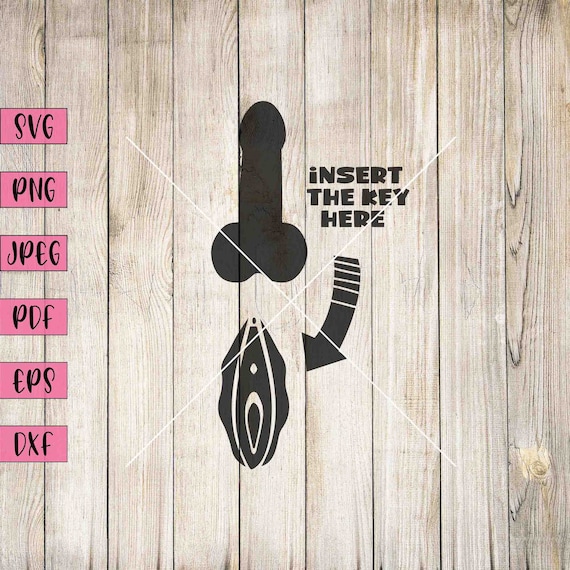 Insert Key Svg Penis Print Penis Cut File Dick Svg Dick Etsy Singapore