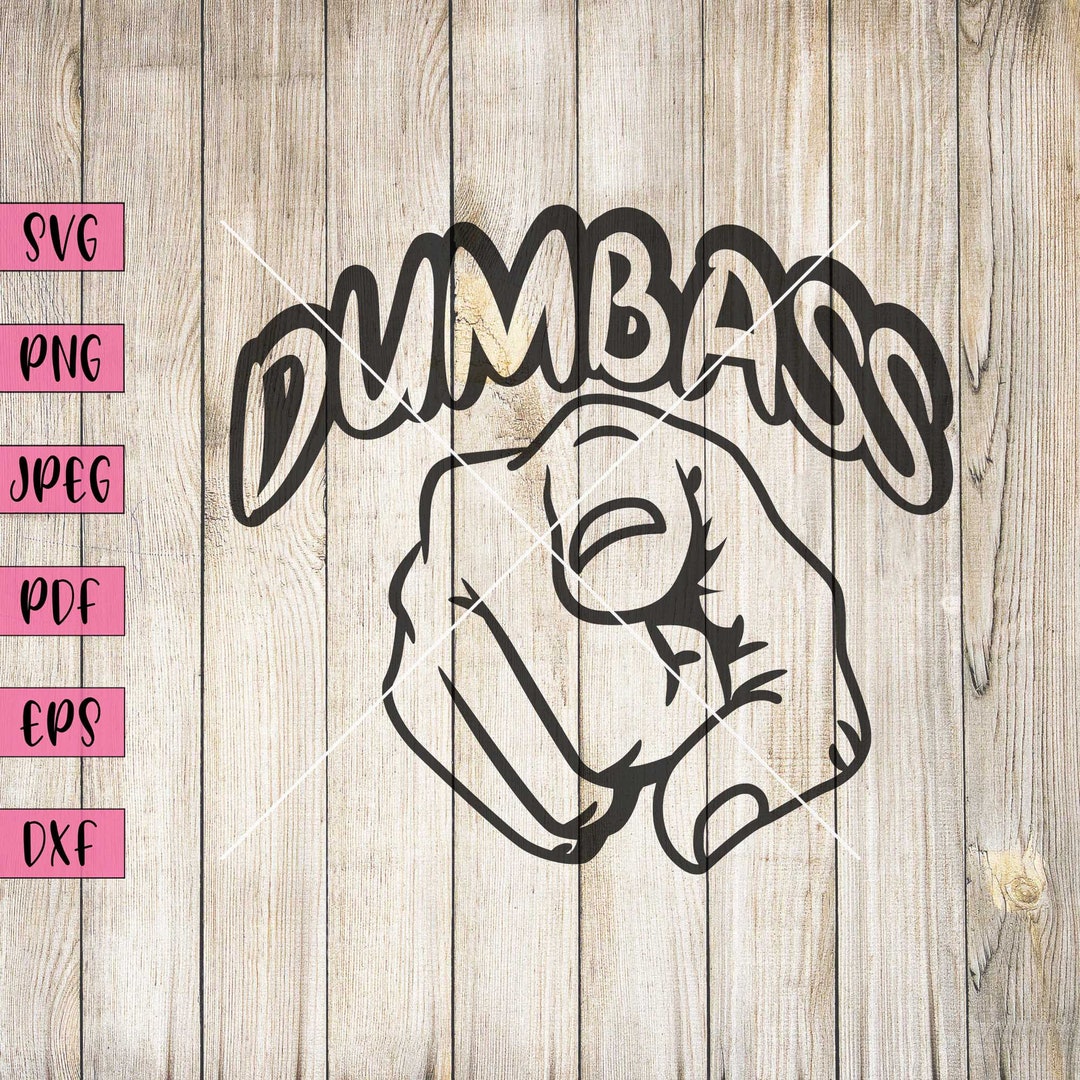 Dumbass Finger Pointing SVG: Funny Rude Car Decal (digital Download) - Etsy
