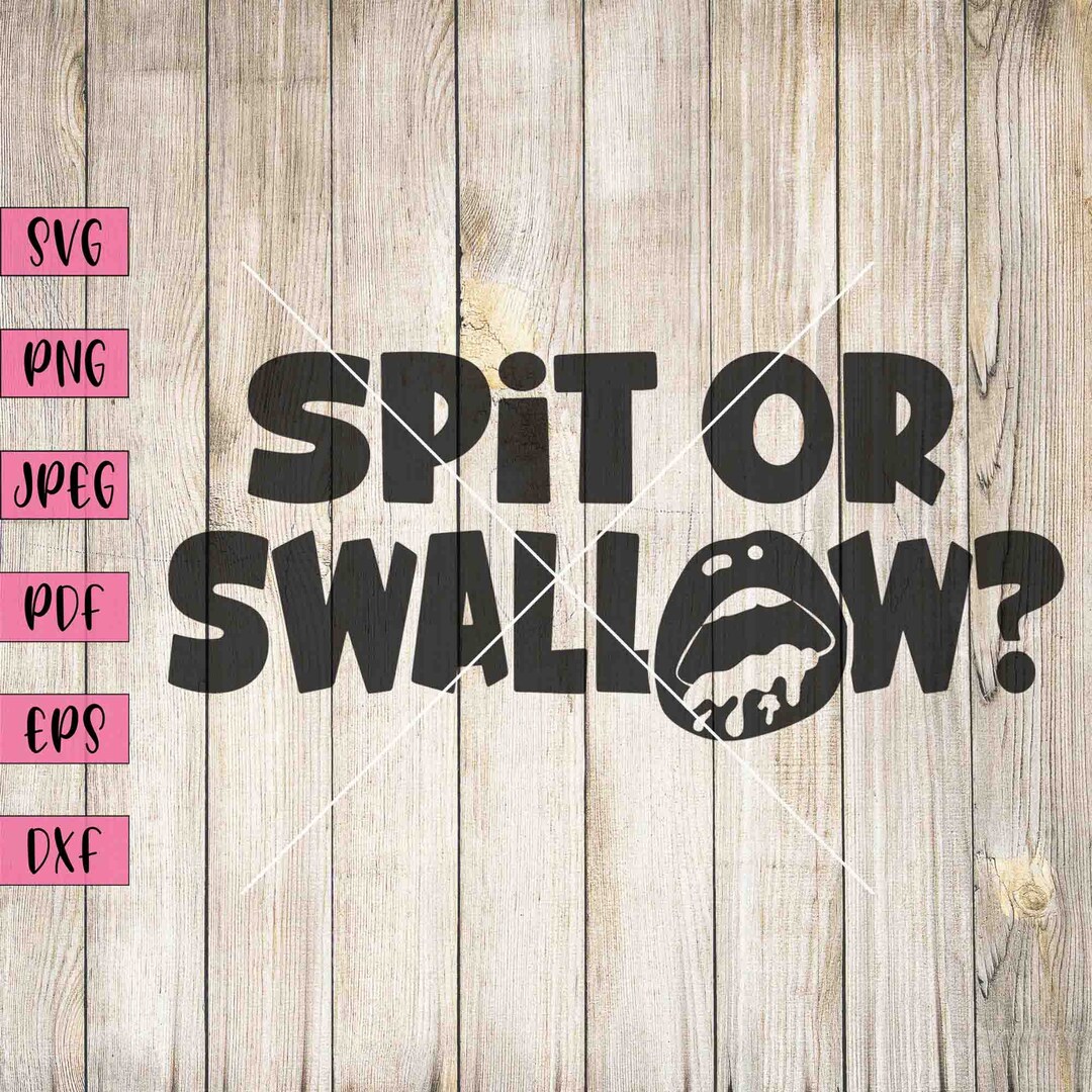 Spit or Swallow Svg, Lips Svg File, Sexy Lips Svg, Red Lips Svg, Sexy ...