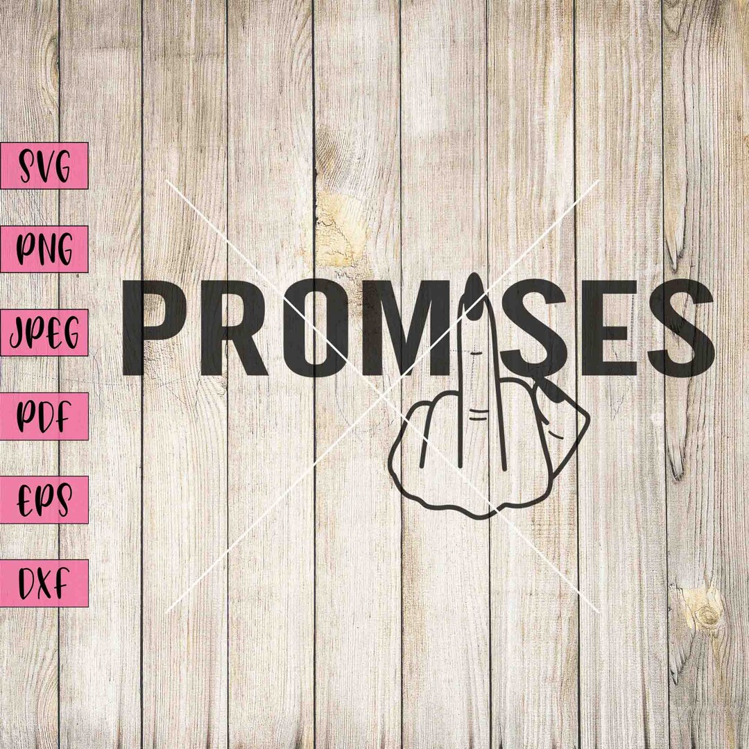 Fuck Promises Svg, Middle Finger Clip Art, Swearing Svg, Swearing Print ...